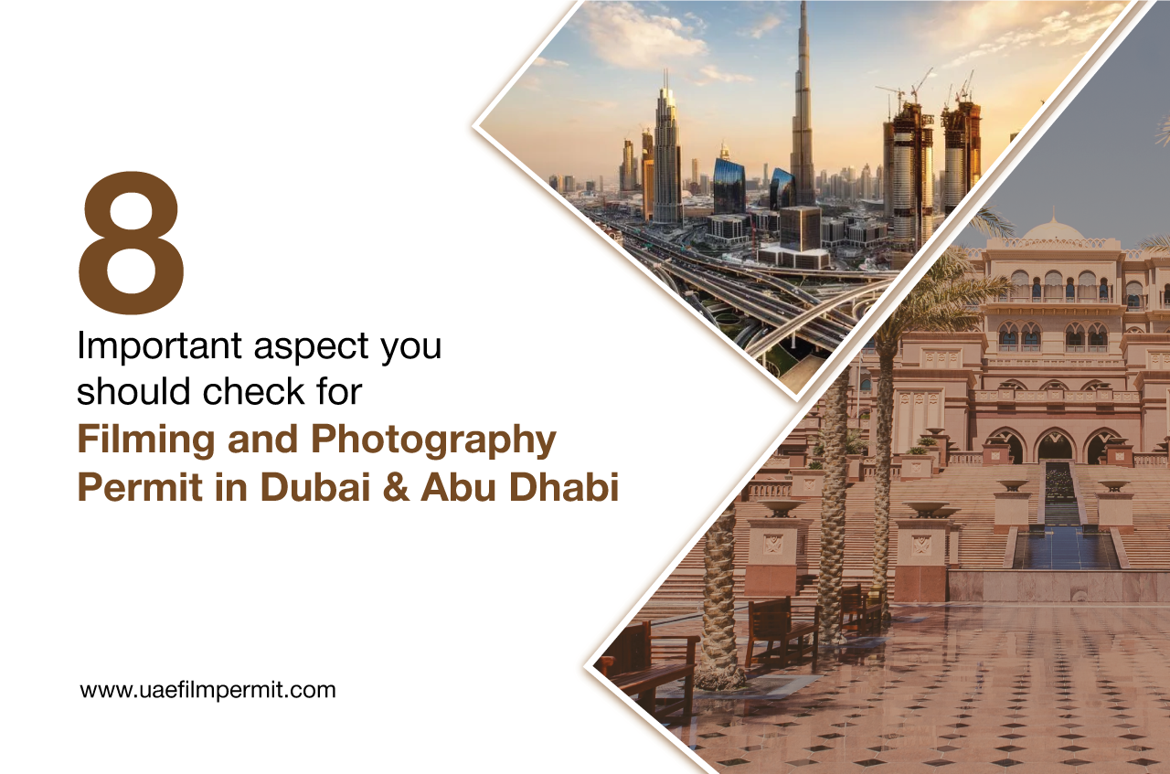 Important aspects for Fiming Permit in Dubai & Abu Dhabi